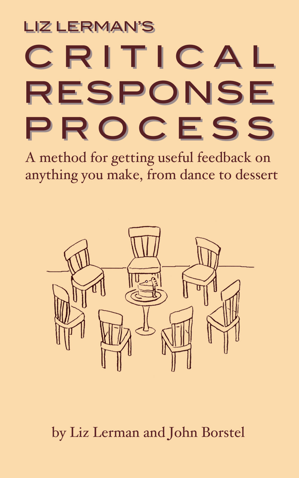 Liz Lerman's Critical Response Process — Dance Exchange