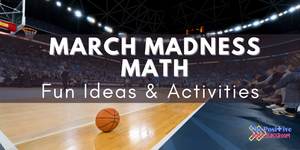 Fun March Madness Math Ideas & Activities — The Positive Math Classroom