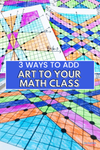 3 Ways to Add Art to Your Math Classroom — The Positive Math Classroom