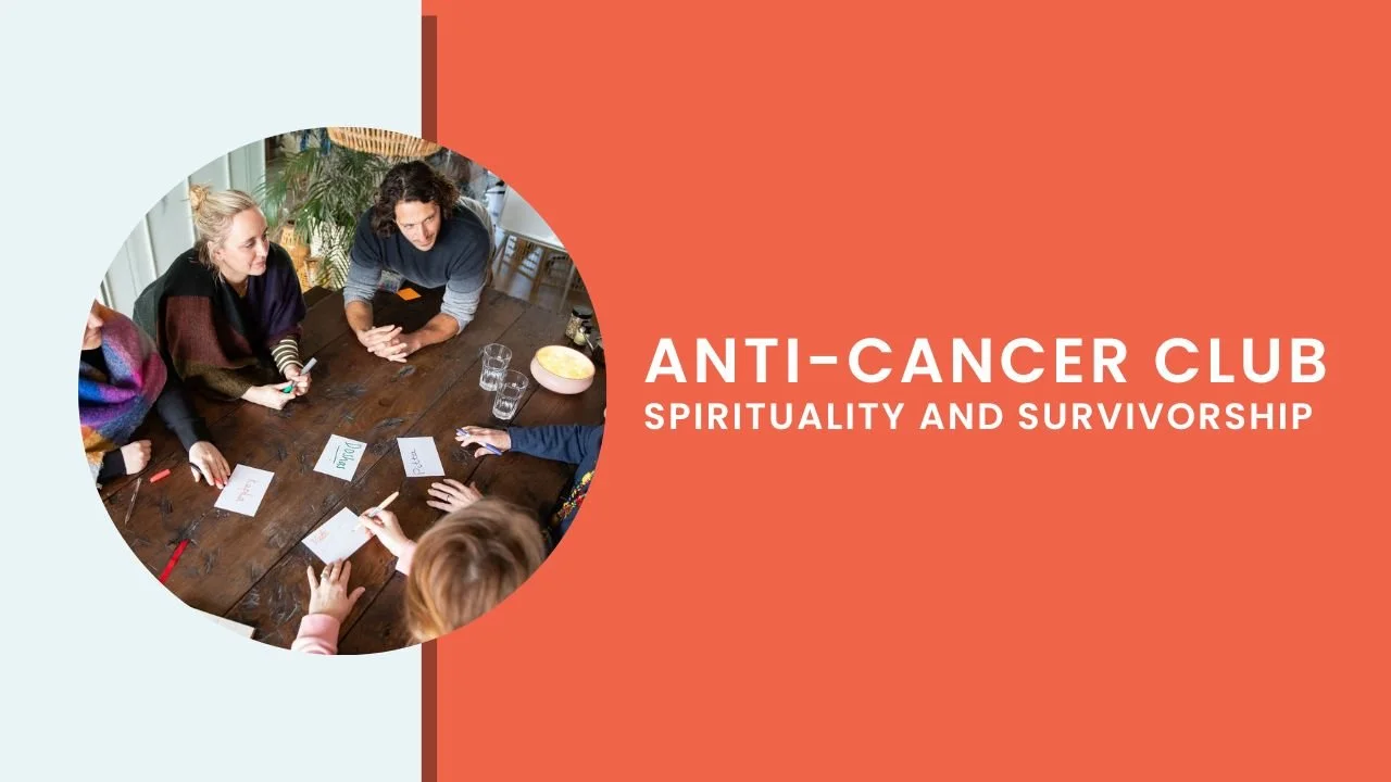 Anti Cancer Club Replays | Mind Body Medical