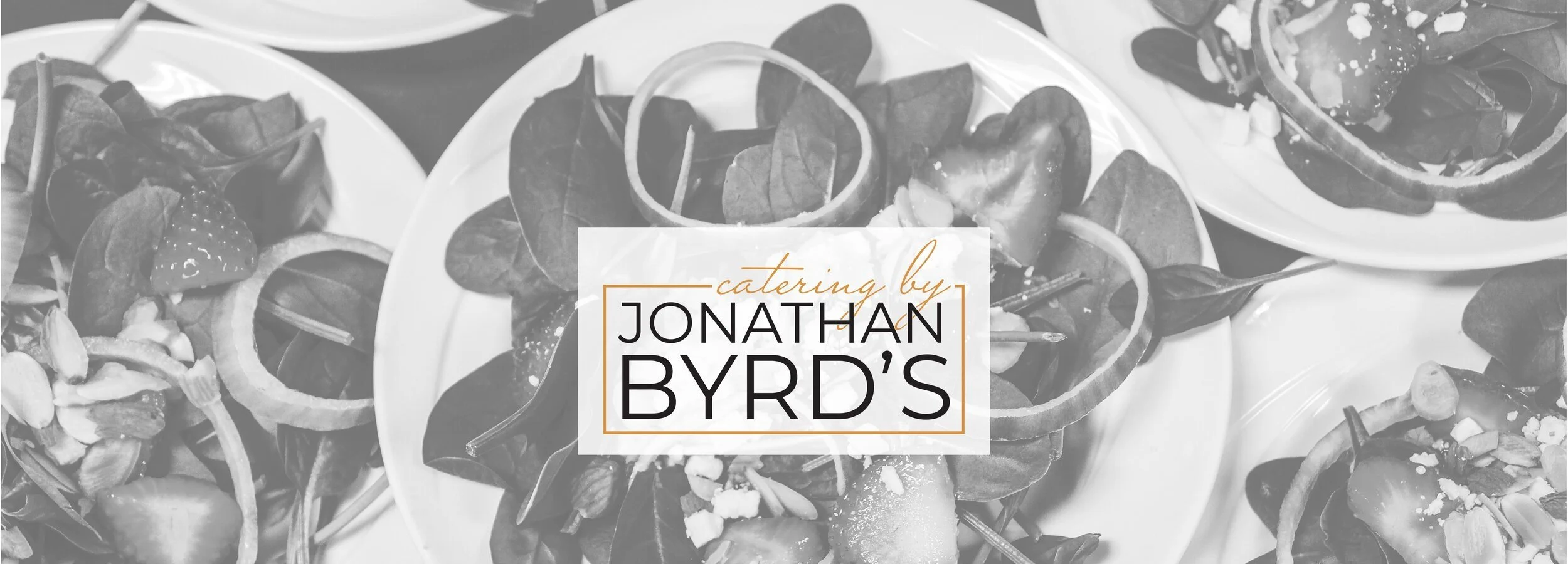 Catering Overview — Jonathan Byrd's Events + Catering