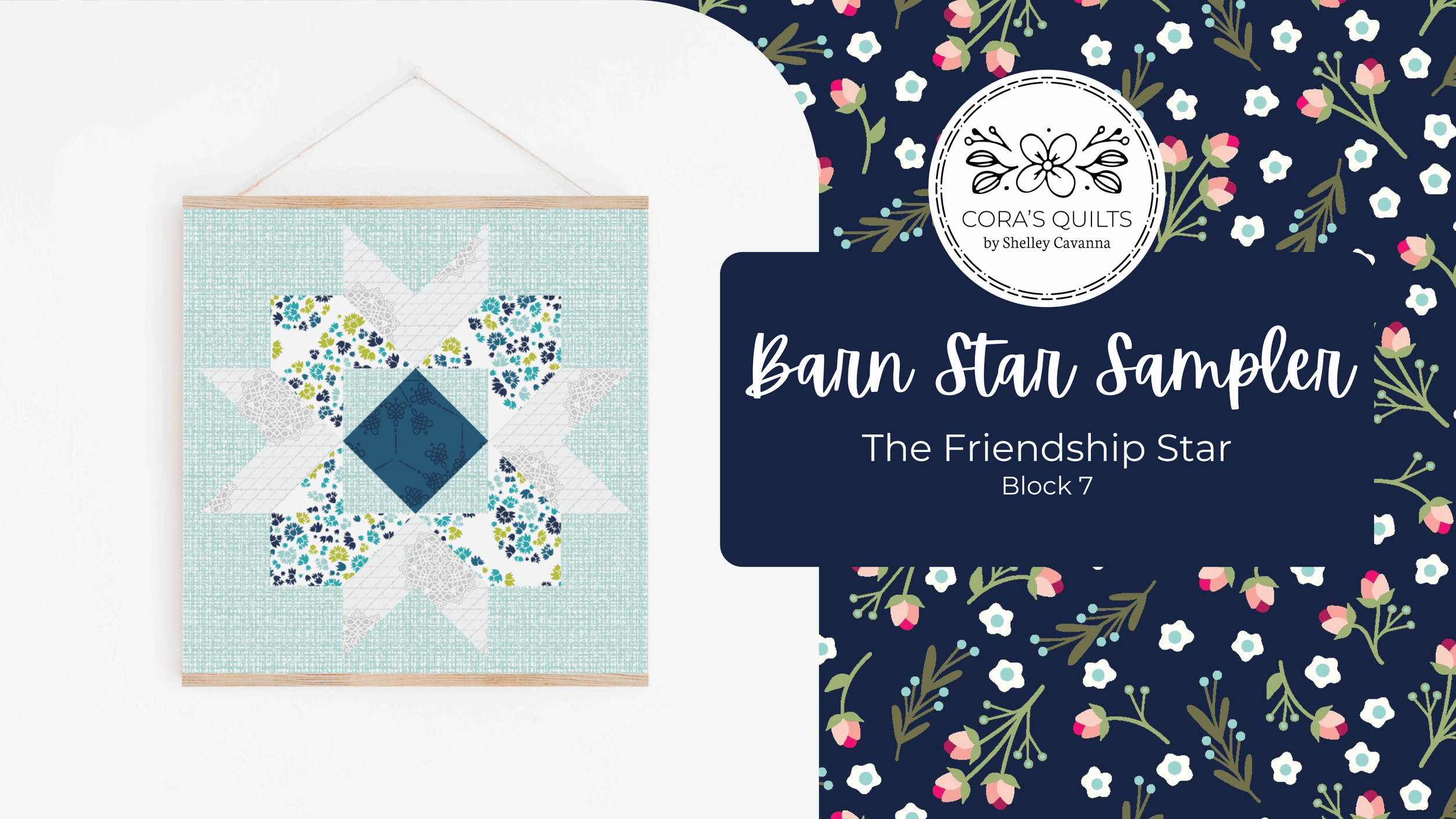 Barn Star Sampler Quilt-Along, Month 6 — Cora's Quilts by Shelley Cavanna