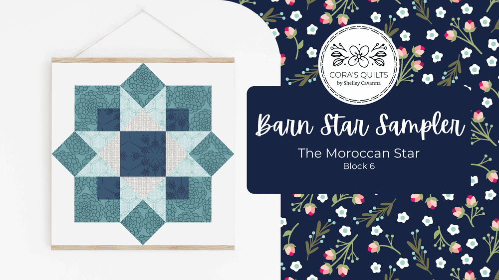 Barn Star Sampler Quilt-Along, Month 8 — Cora's Quilts by Shelley Cavanna