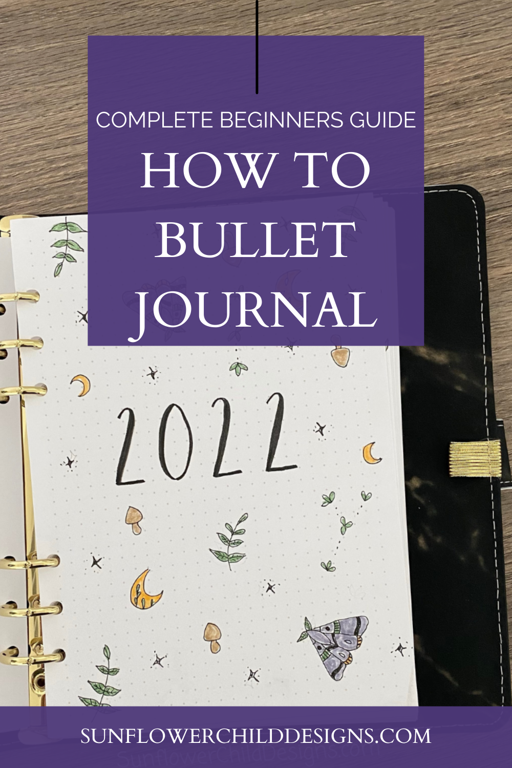 How to Bullet Journal for Beginners! — Sunflower Child Designs