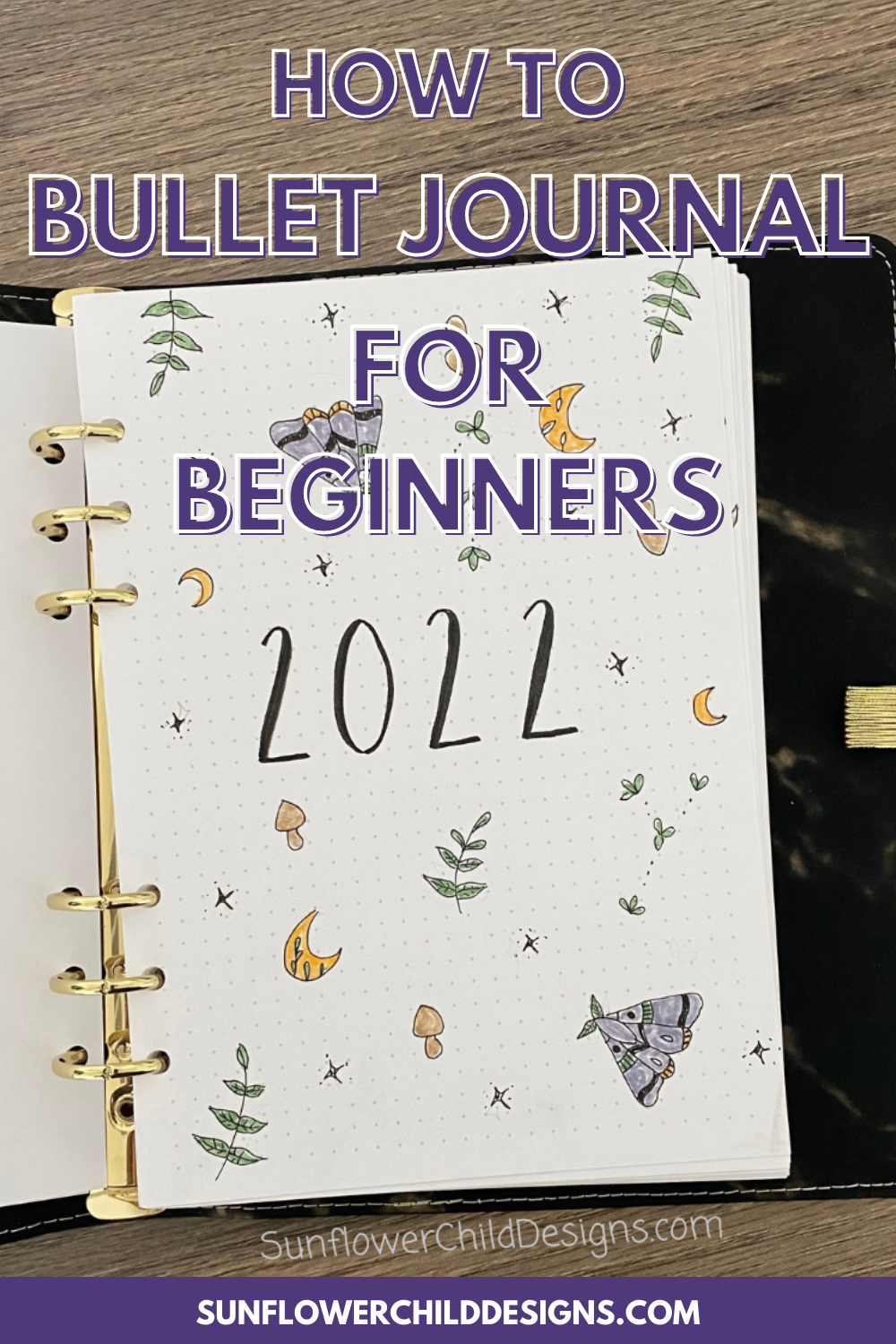 How to Bullet Journal for Beginners! — Sunflower Child Designs