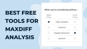Free Research Tool For MaxDiff Analysis Surveys // OpinionX — Free ...