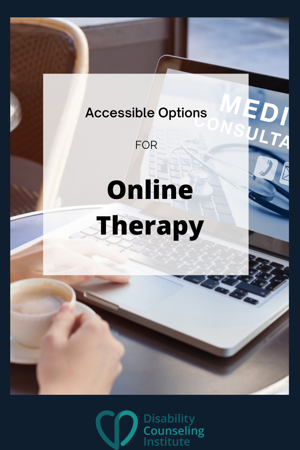 Accessible Options for Online Therapy — Disability Counseling Institute