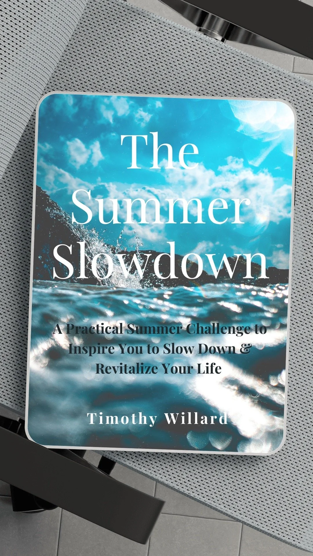 The Summer Slowdown — Timothy Willard