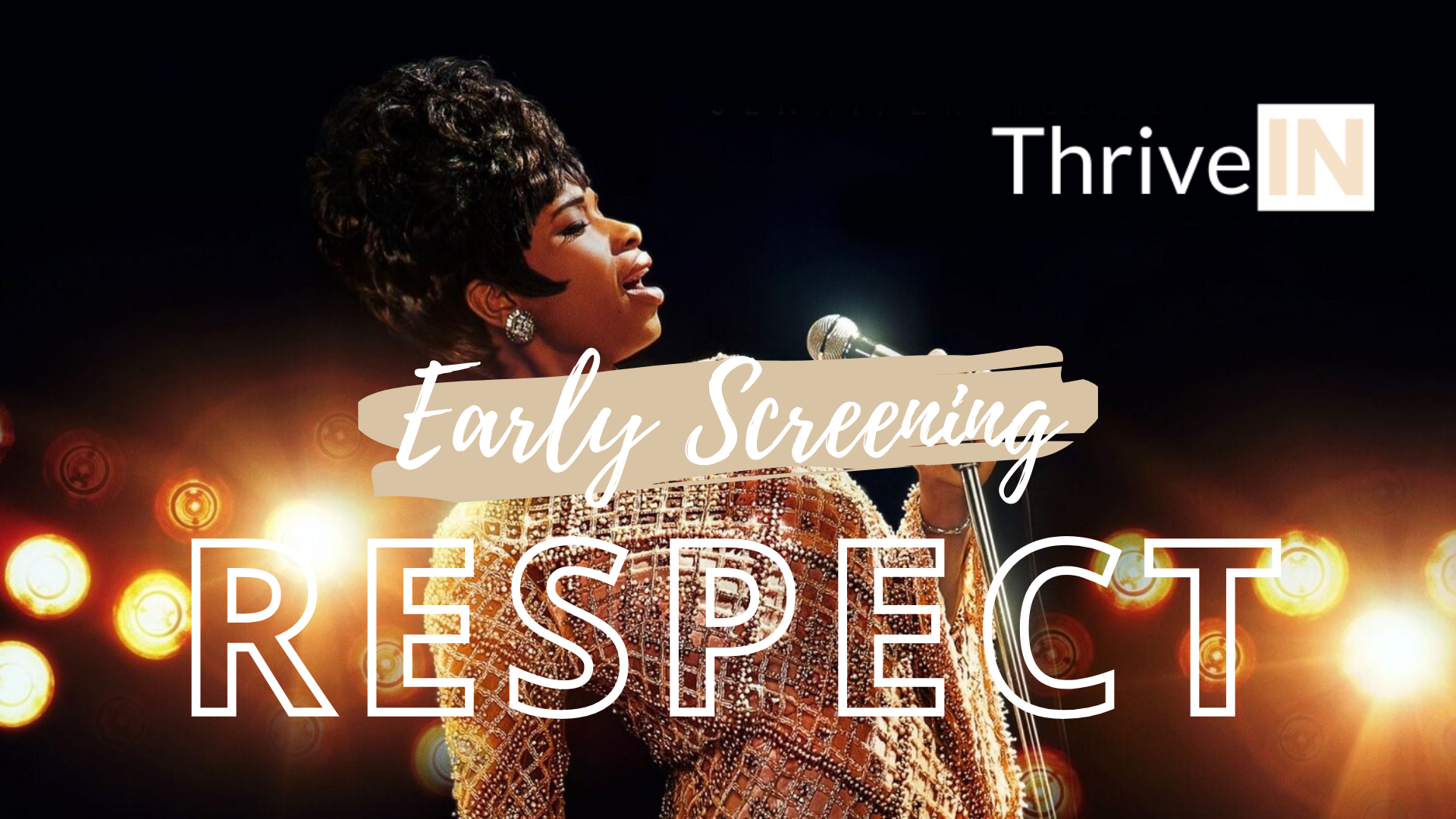 Columbus, Join Us for an Early Screening of 'Respect' — ThriveIN