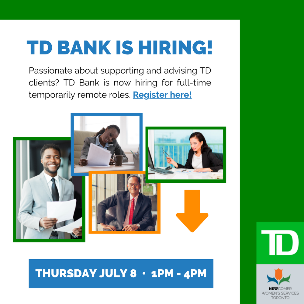 Full-Time Roles! Sign Up For Our TD Bank Hiring Event — Newcomer Women ...