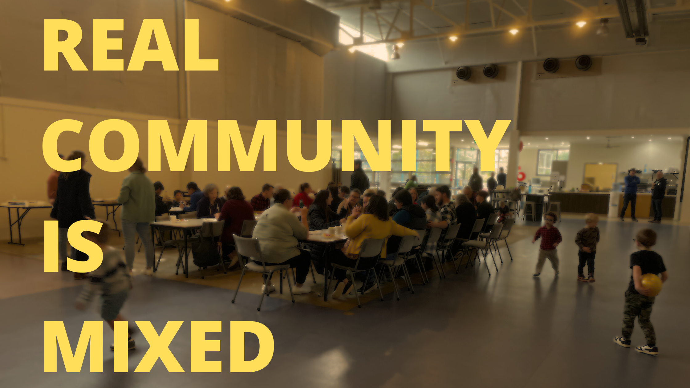 Real Community is Mixed — Reforming Church