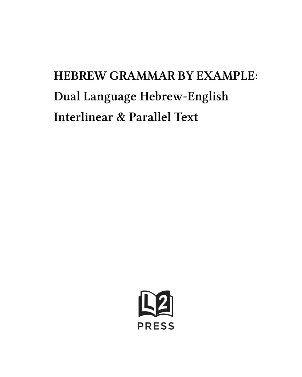 Hebrew Grammar By Example sample — L2 Press