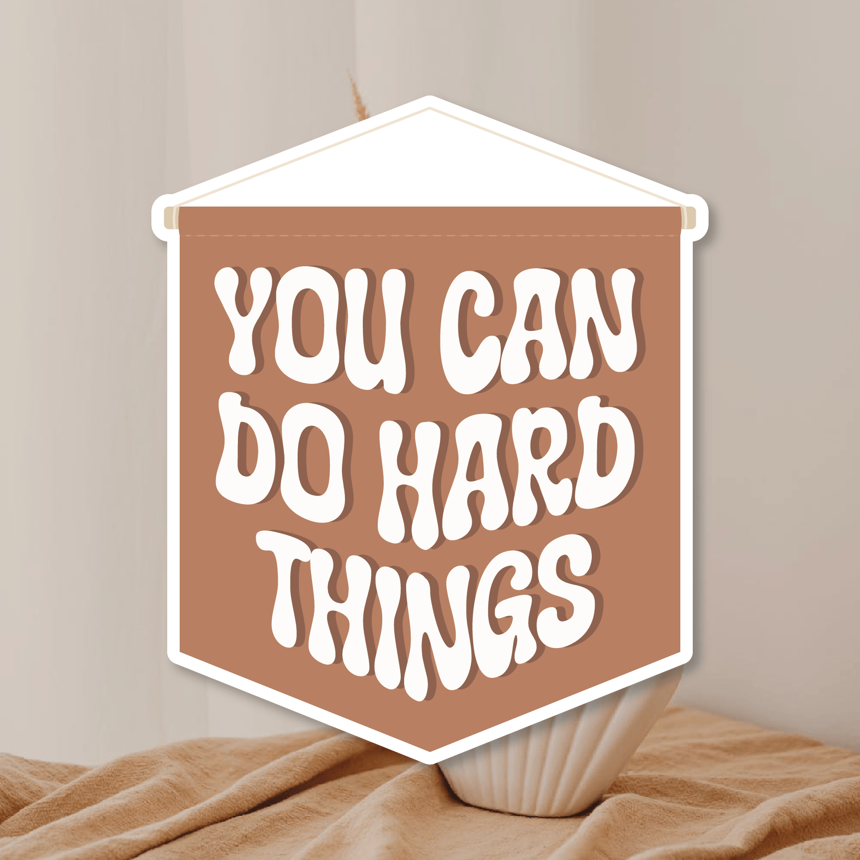 "You Can Do Hard Things" Waterproof Sticker — Sage & Oak