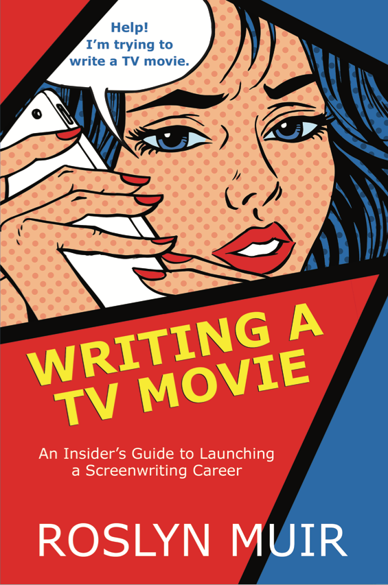 Writing a TV Movie: An Insider’s Guide to Launching a Screenwriting ...