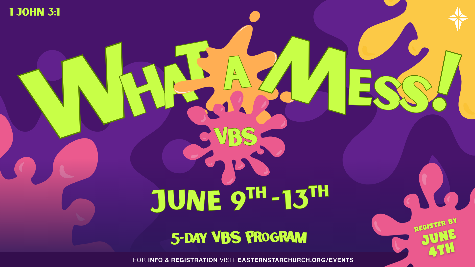 WHAT A MESS! Vacation Bible School 2025 — Eastern Star Church
