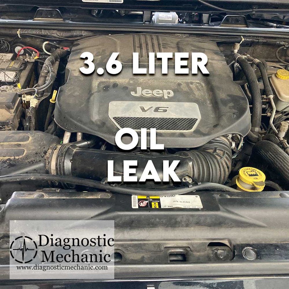 Jeep Wrangler With 3.6L Leaking Oil (Look HERE first)