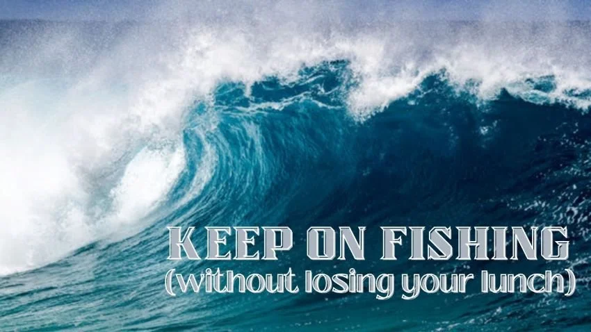 Don't Let Seasickness Limit Your Fishing Opportunities — Half Past ...