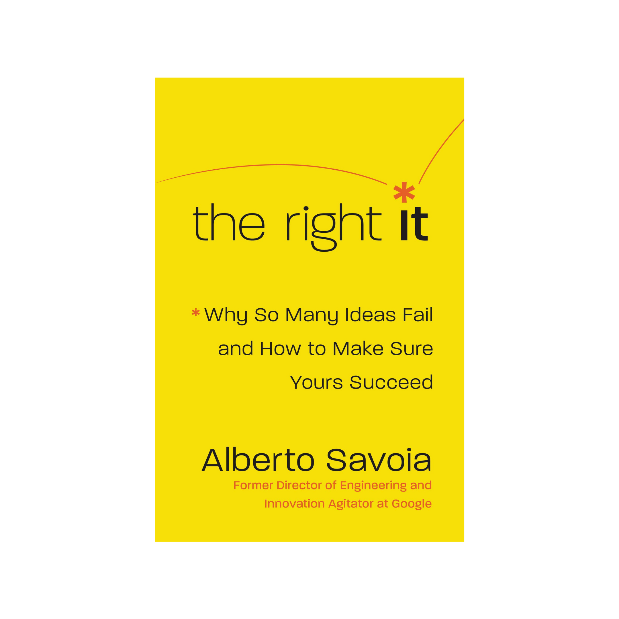 The Right It by Alberto Savoia — Stranger Fiction