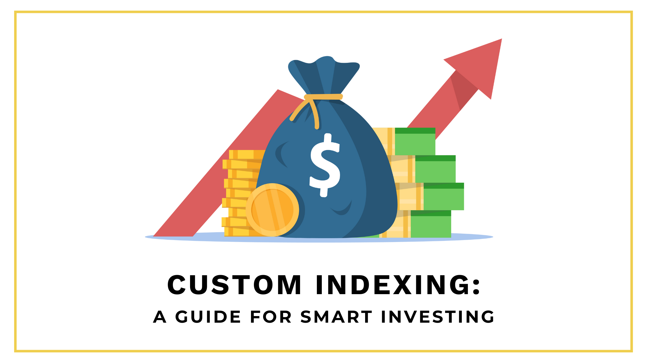 Demystifying Custom Indexing: A Guide for Smart Investing — Fiat Wealth ...