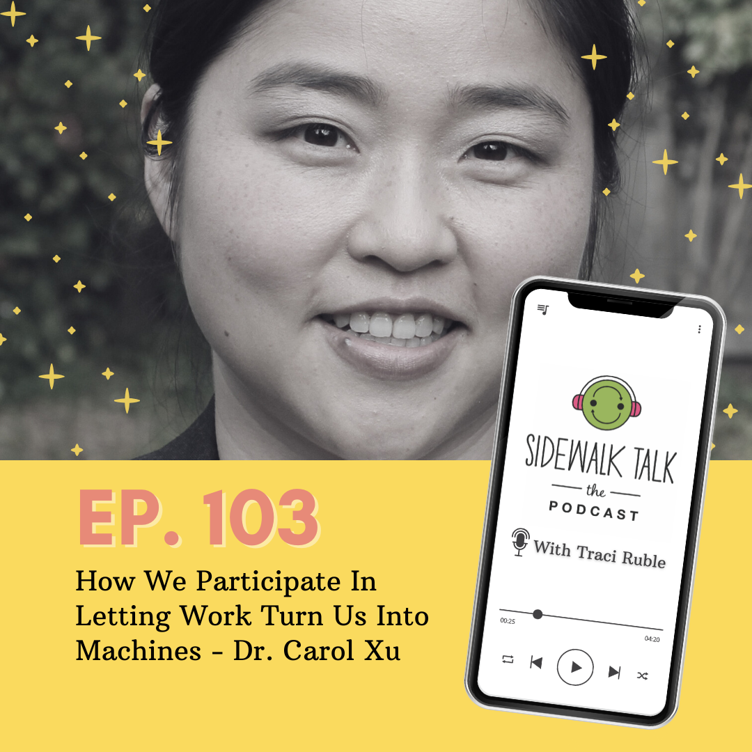 How We Participate In Letting Work Turn Us Into Machines - with Dr ...