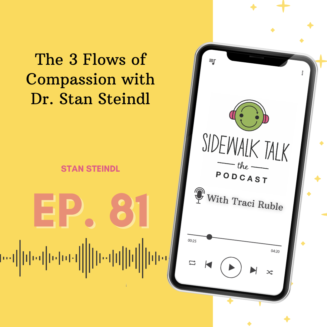 The 3 Flows of Compassion with Dr. Stan Steindl — Sidewalk Talk