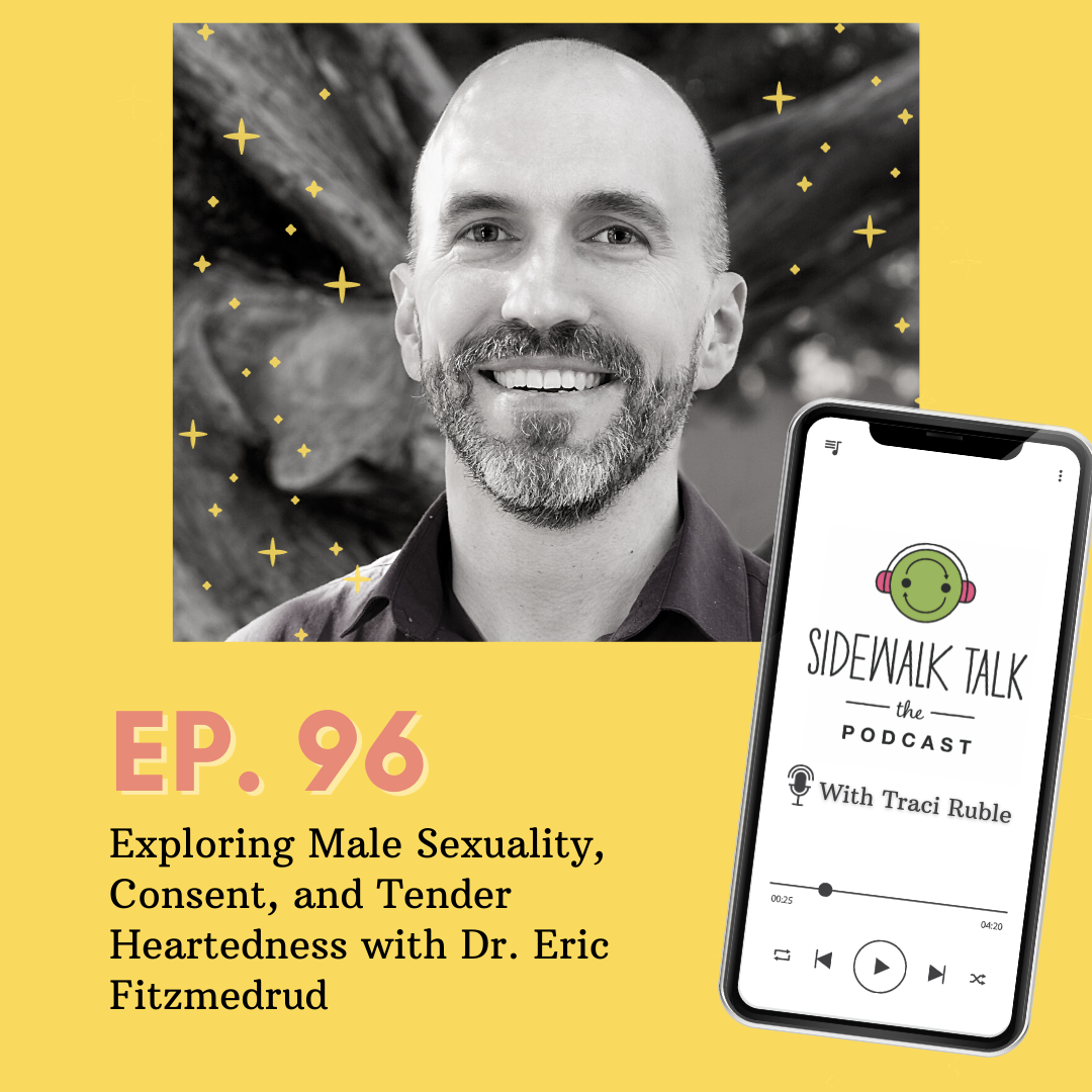 Exploring Male Sexuality, Consent, and Tender Heartedness with Dr. Eric ...