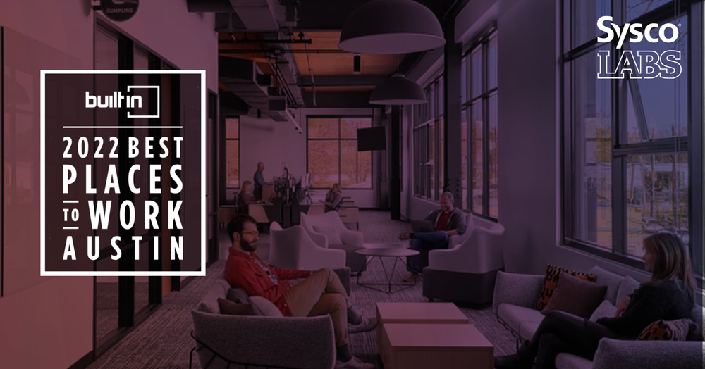 Sysco LABS named one of the 100 Best Places to Work in Austin — Sysco LABS