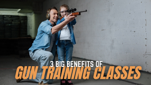 3 Big Benefits of Gun Training Classes — Big Waves Inc
