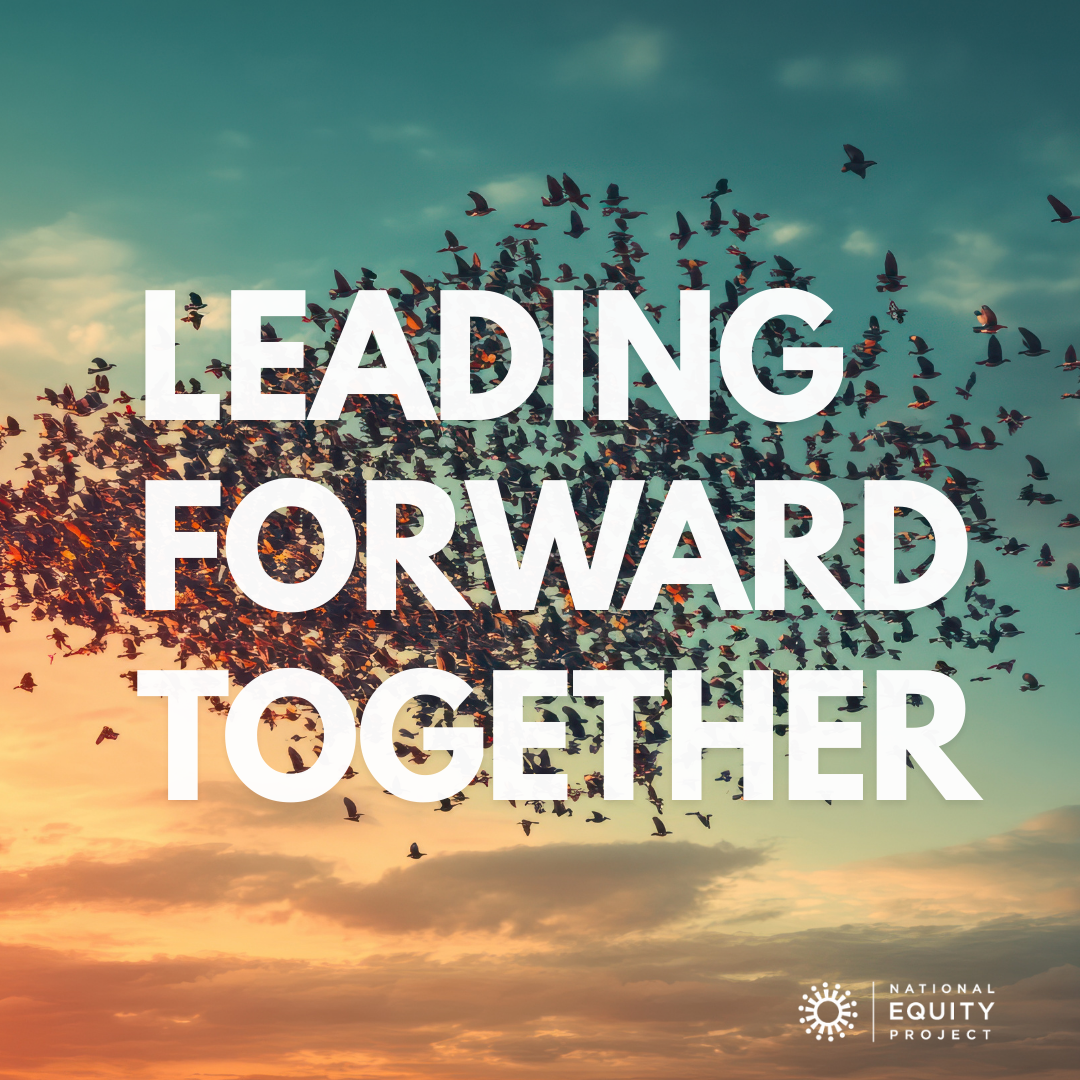 Leading Forward, Together — National Equity Project
