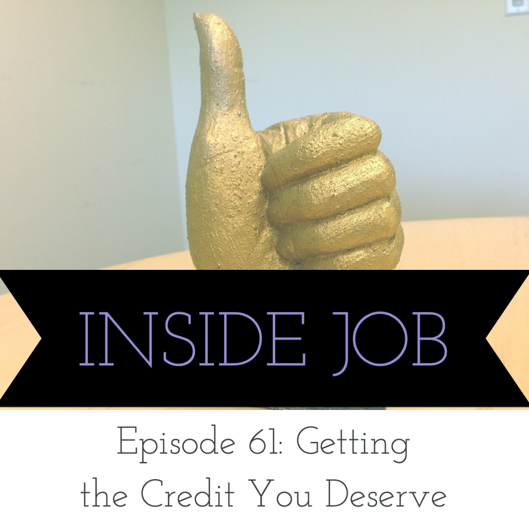 Episode 61: Getting the Credit You Deserve — Inside Job