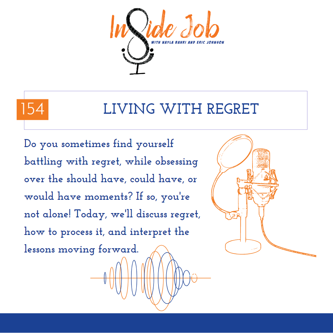 Episode 154: Living With Regret — Inside Job
