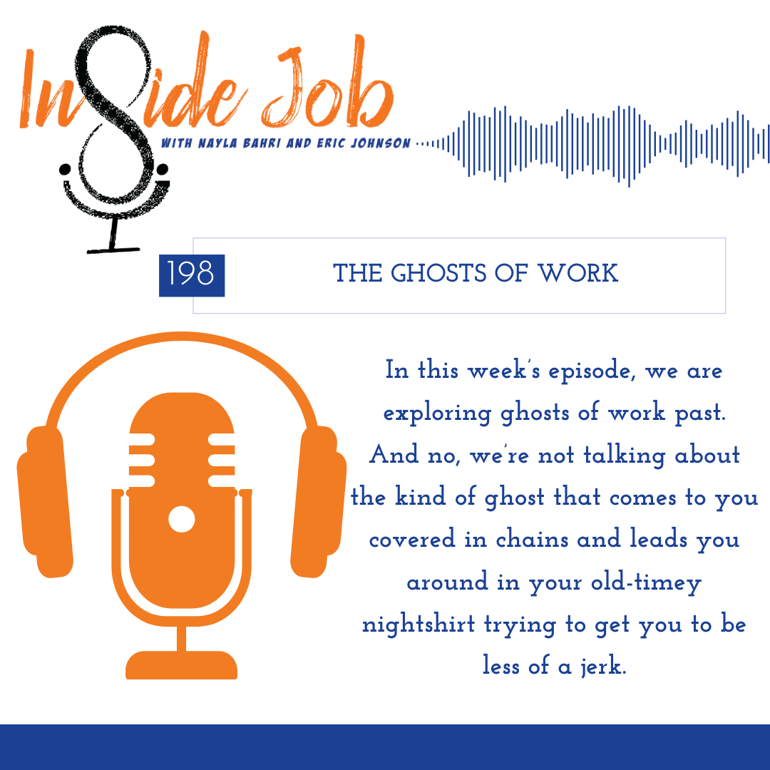 Episode 198: The Ghosts of Work — Inside Job