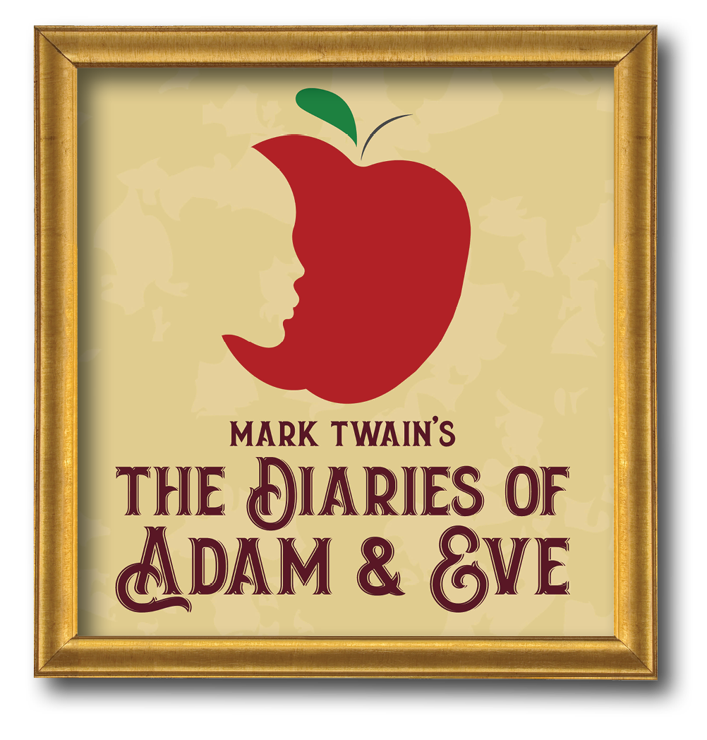 Mark Twain's The Diaries of Adam and Eve — LegacyTheatreCT