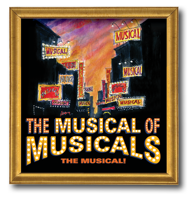 The Musical of Musicals (The Musical!) — LegacyTheatreCT