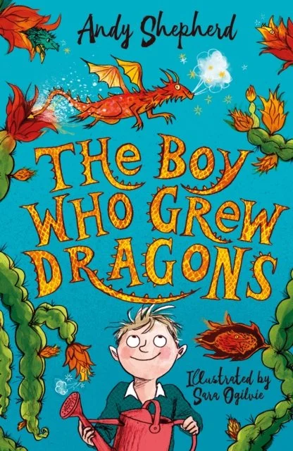 The Boy Who Grew Dragons (The Boy Who Grew Dragons 1) by Andy Shepherd ...