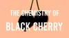 The chemistry of Black Cherry - Blog — Scentspiracy