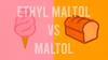 Maltol vs Ethyl Maltol: Technical & Sensory Comparison for Modern ...