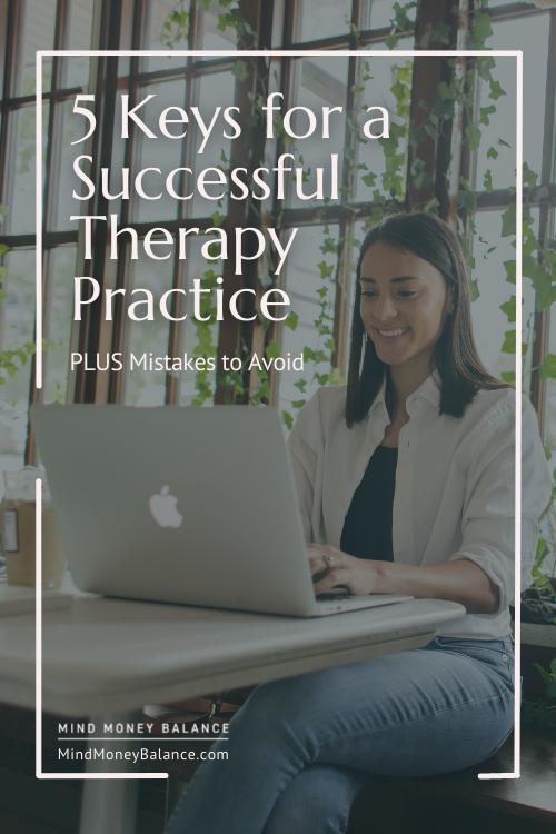 5 Keys for a Successful Therapy Practice → PLUS the Mistakes to Avoid