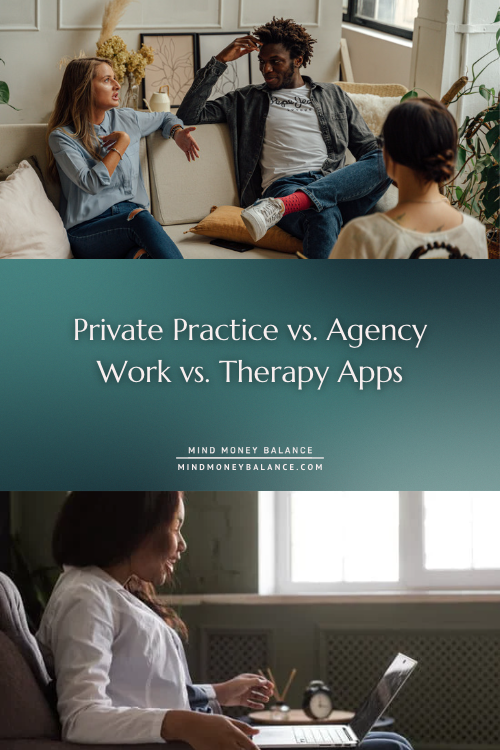 Private Practice vs. Agency Work vs. Therapy Apps → Which is Best?