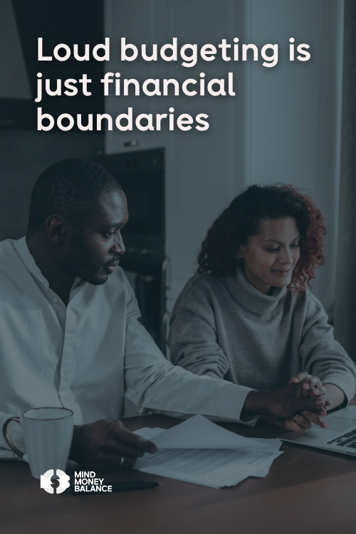 "Loud Budgeting" is Just "Having Financial Boundaries"