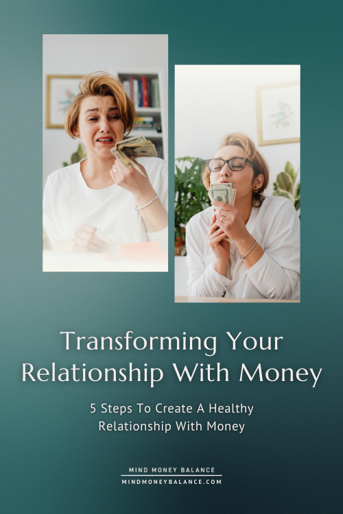 Transforming Your Relationship With Money → 5 Steps to Change