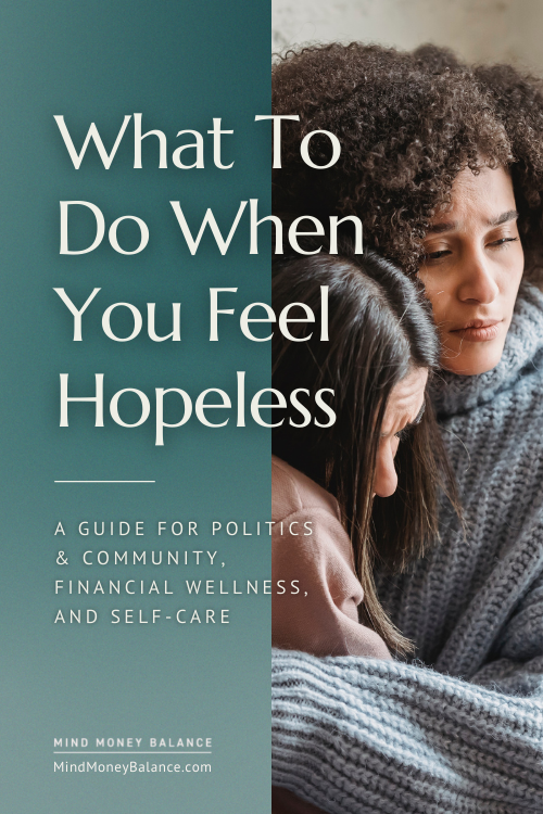 What To Do When You Feel Hopeless: Community, Financial Wellness, and ...