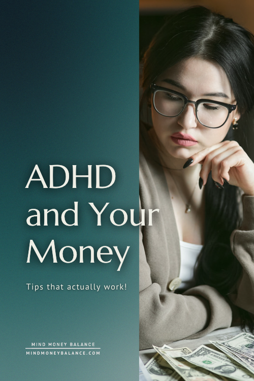 ADHD and Money: 8 ADHD Friendly Money Management Tips