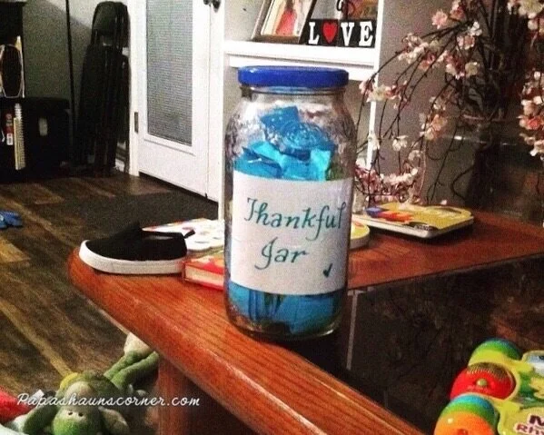 Our Thankful Jar: Learning the Attitude of Gratitude — Papa Shaun's Corner