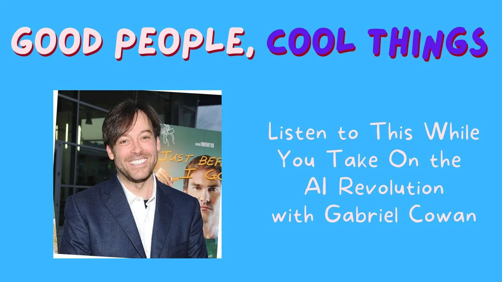 Listen to This While You Take On the AI Revolution with Gabriel Cowan ...