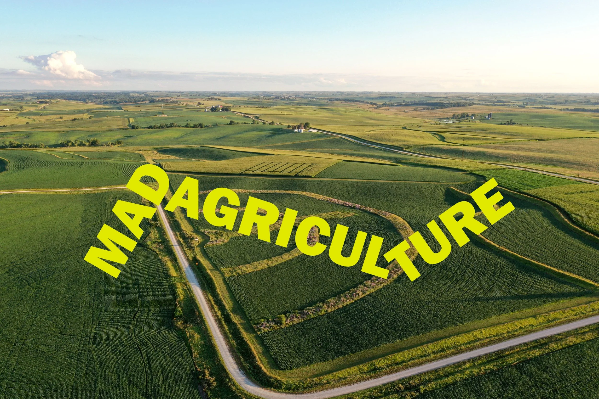 Mad Agriculture