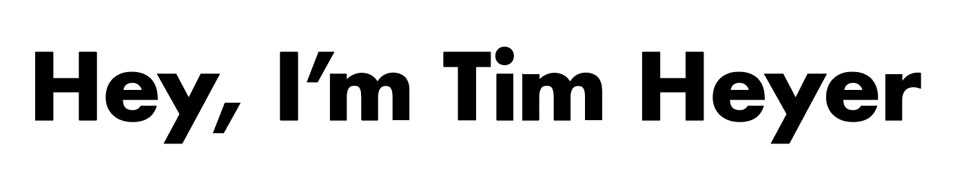 Tim Heyer- Brand & Web Designer