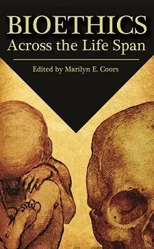 Catholic Health Care Ethics: A Manual for Practitioners, 3rd ed. — The ...