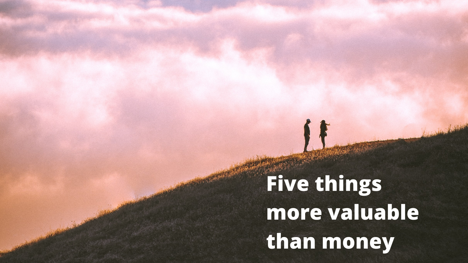 Five Things More Valuable Than Money — Joseph Writer Anderson