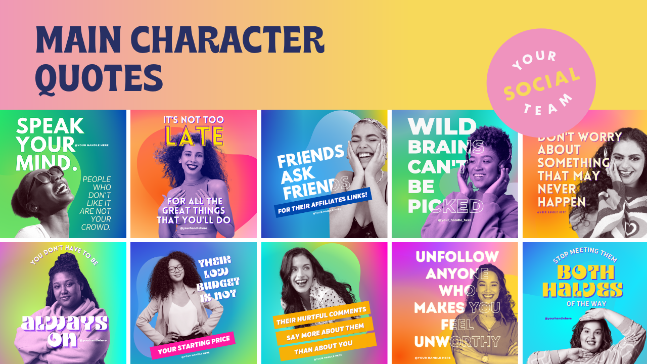 Main Character Quotes - Instagram Post Templates — Your Social Team